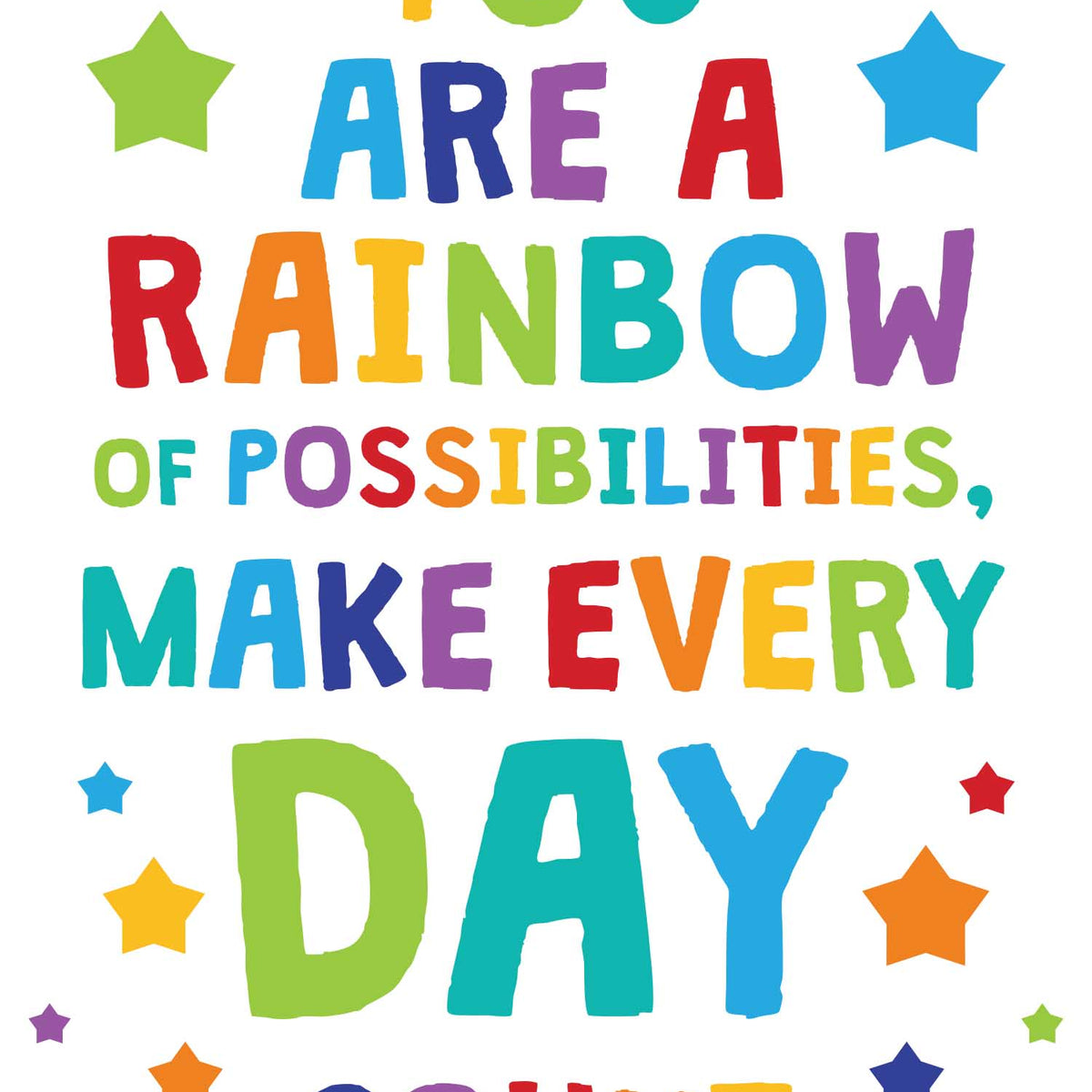 Print Your Own Posters - You are a Rainbow of Possibilities | Sproutbrite