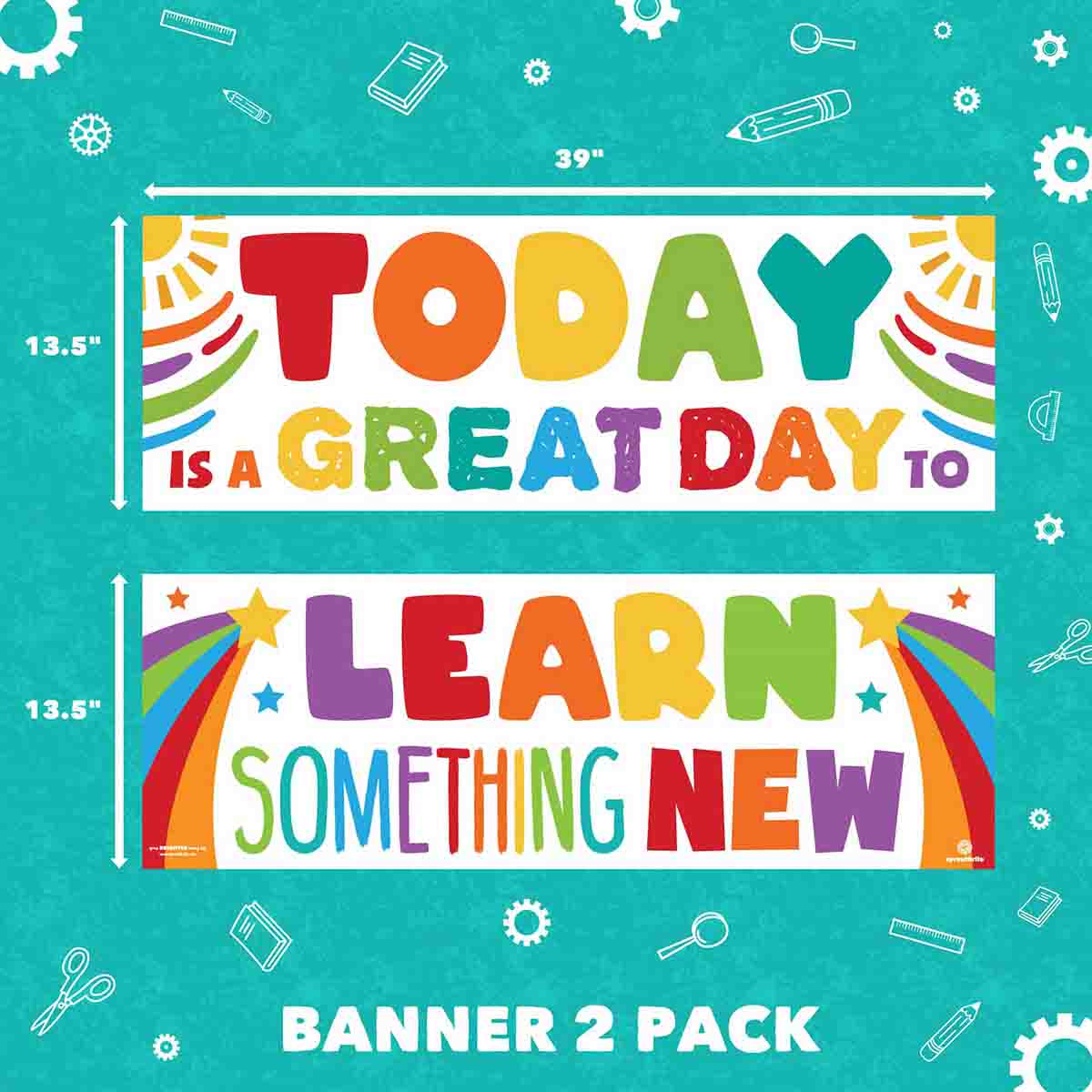 Classroom Banner - Today is a Great Day to Learn Something New ...